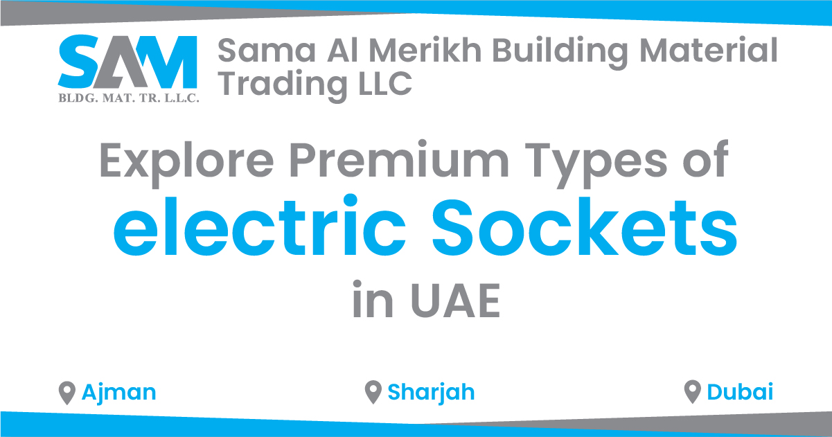 Explore Premium Types of Electric Sockets in the UAE